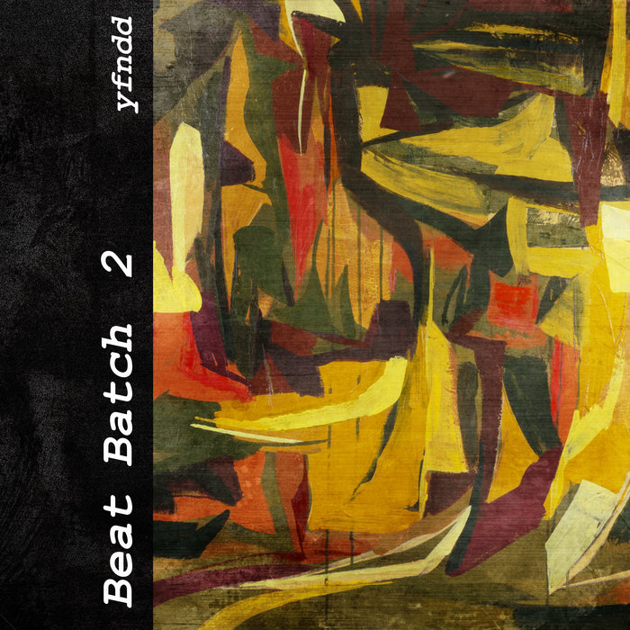 beat batch II | Y.F.N.D.D.