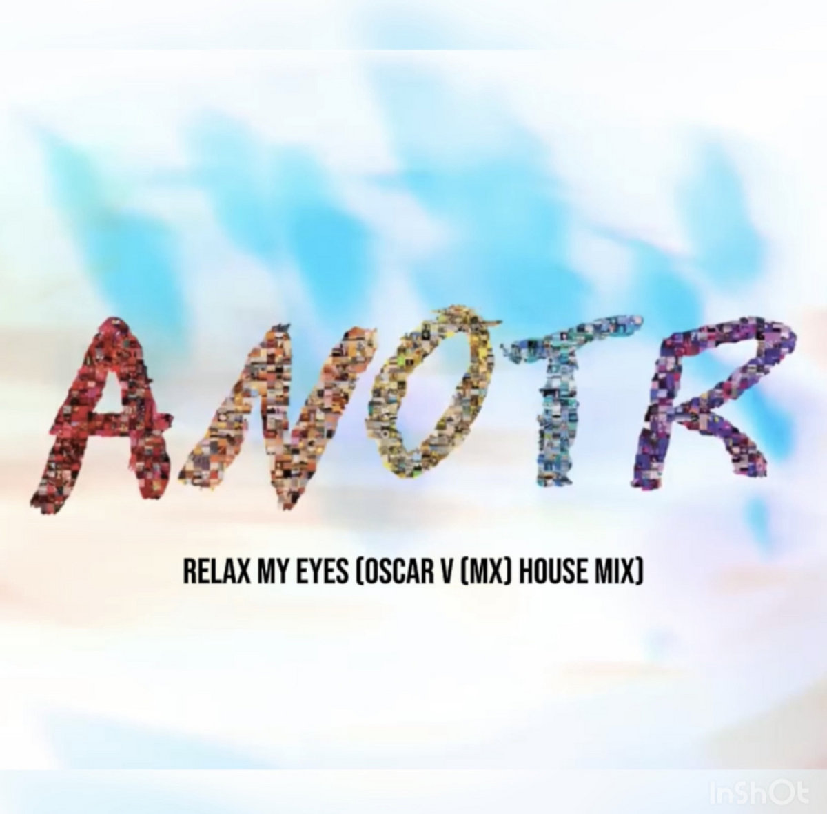 ANOTR - Relax My Eyes (Oscar V (MX) House Mix) | Oscar Velazquez