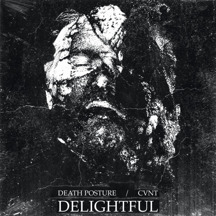 DELIGHTFUL | DEATH POSTURE, Cvnt | DEATH POSTURE