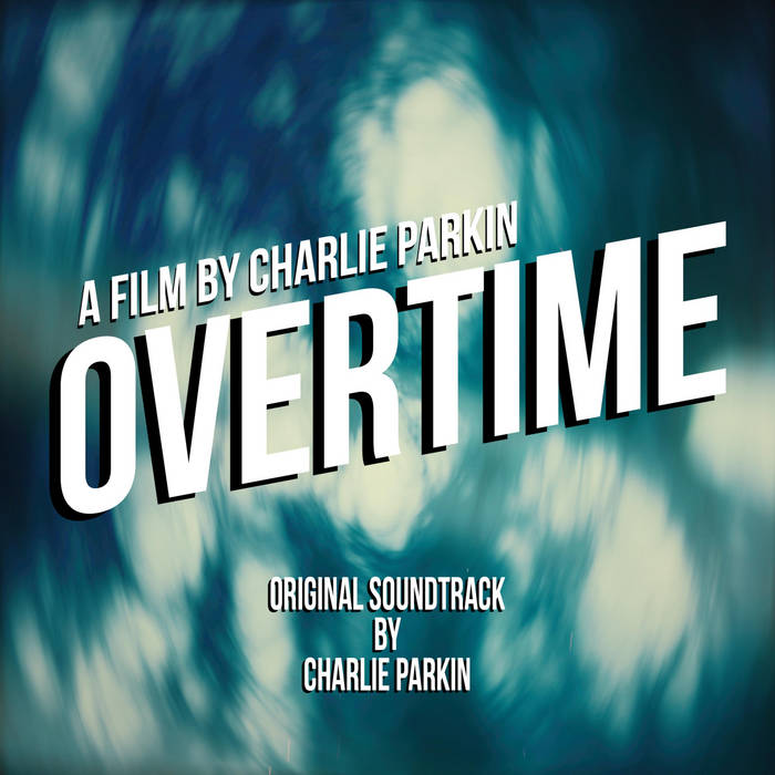 OVERTIME (Original Motion Picture Soundtrack) [Special Edition ...