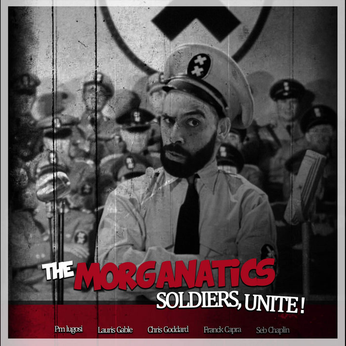 Soldiers, Unite ! | The Morganatics