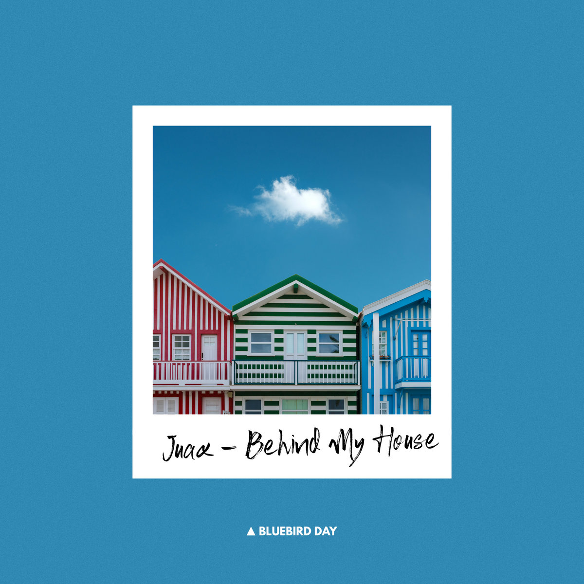 Behind My House | Juax | Bluebird Day