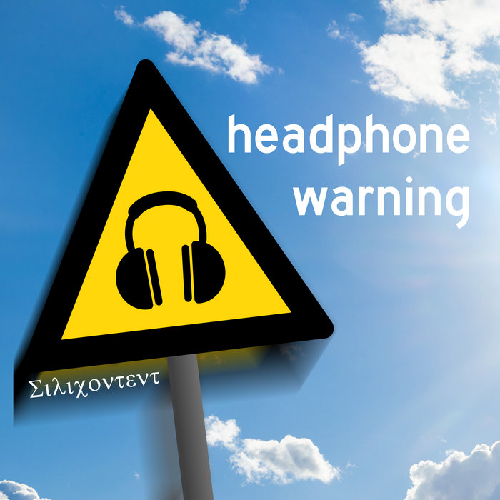 headphone warning | Silicontent