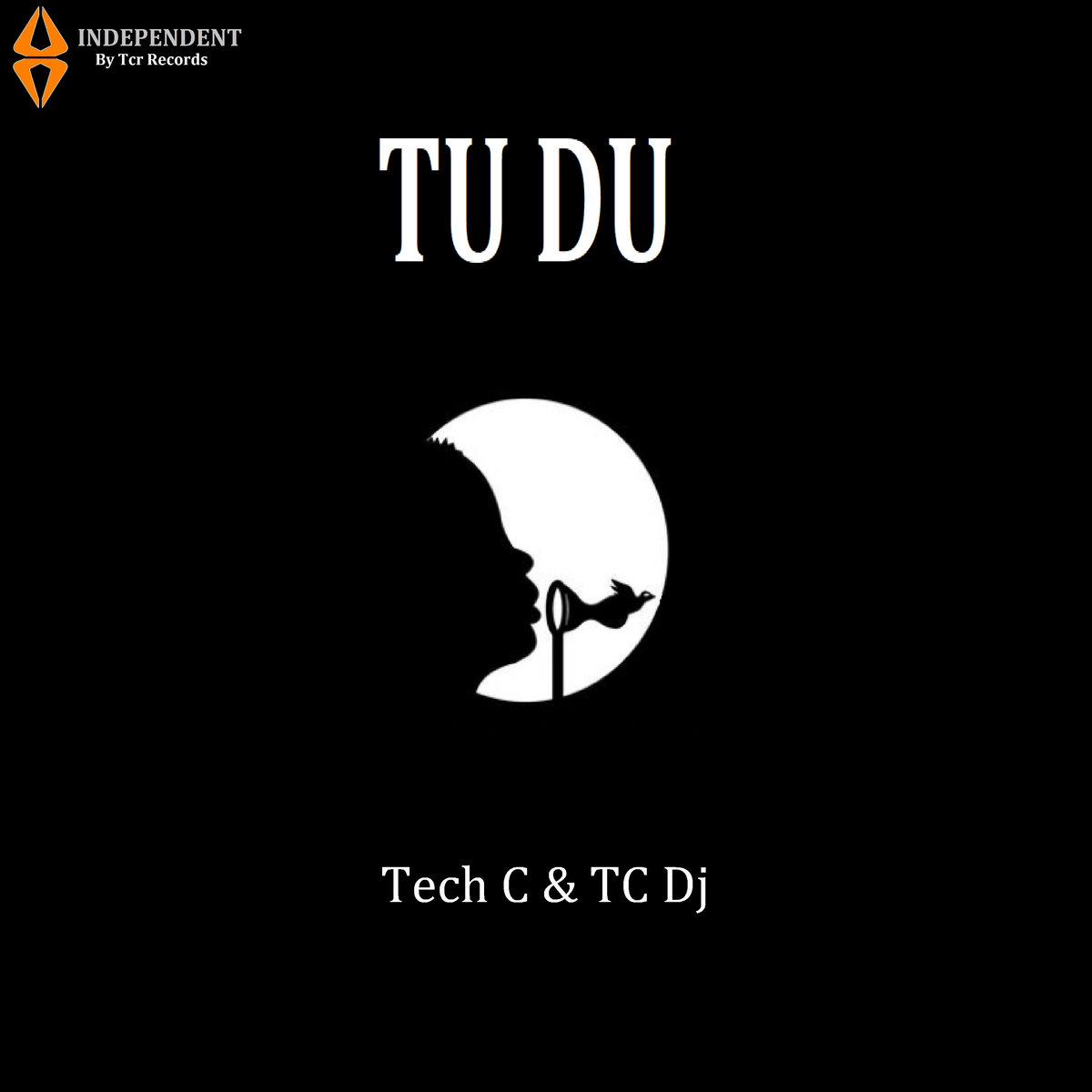 tu du | Tech C & TC Dj | IBTR - independent by tcr records