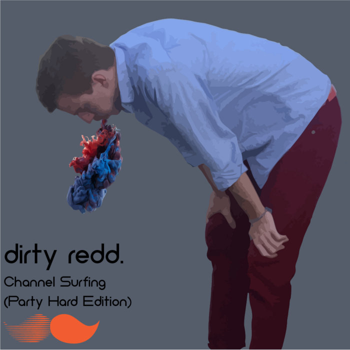Channel Surfing (Party Hard Edition) | dirty redd.