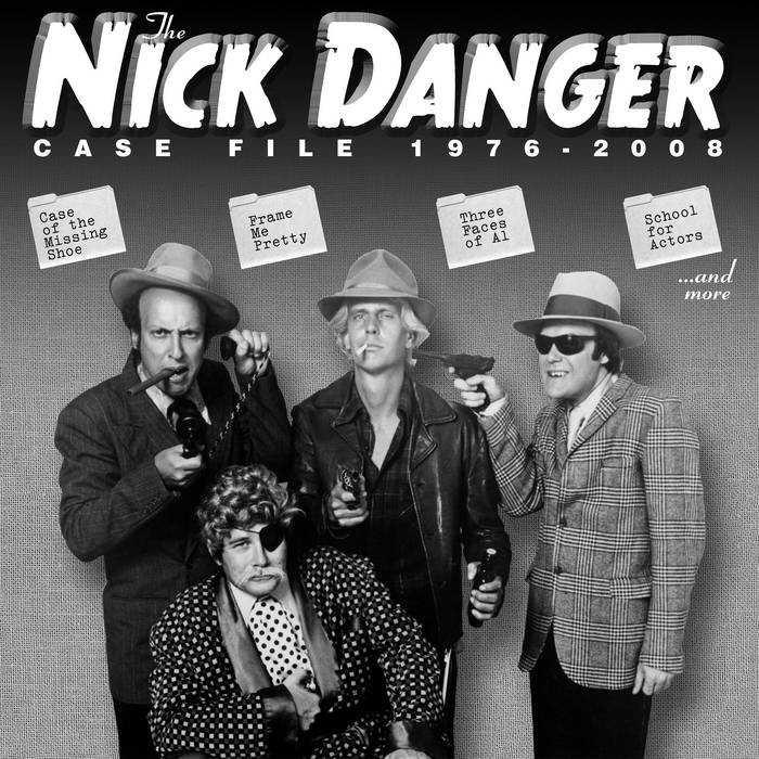 The Nick Danger Case File 1976-2008 | The Firesign Theatre