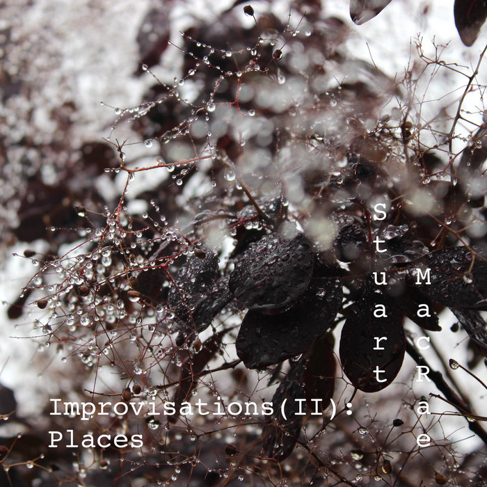 Improvisations (II): Places | Stuart MacRae