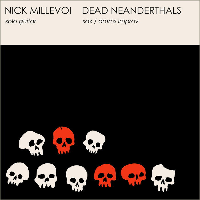 Nick Millevoi (US) & Dead Neanderthals (NL) tour | Nick Millevoi and ...