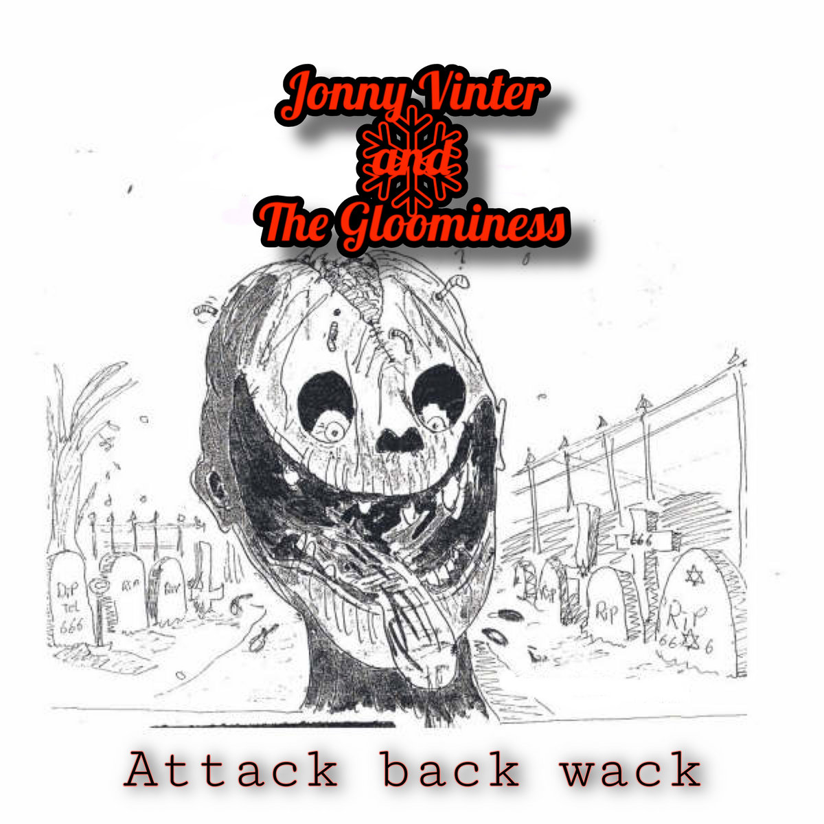 Attack back wack | Jonny Vinter and The Gloominess