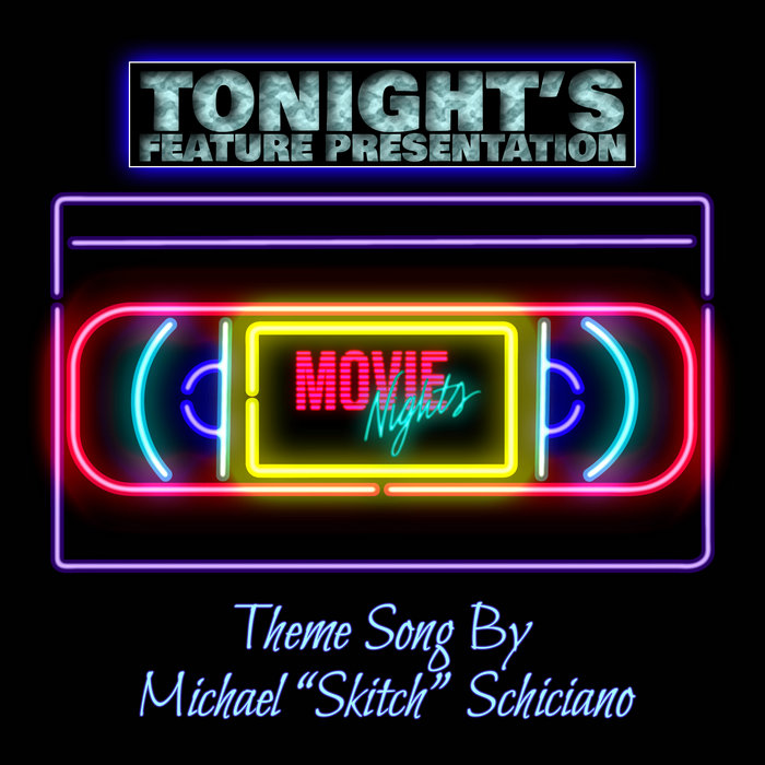 Tonight's Feature Presentation (Theme to "Movie Nights") | Michael ...