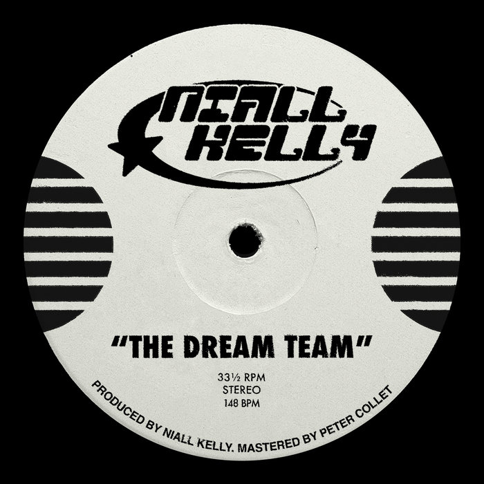 THE DREAM TEAM | NIALL KELLY | Niall Kelly