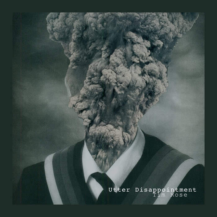 Utter Disappointment | Tim Rose