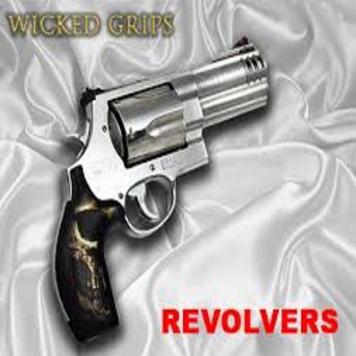 Revolvers | Wicked Grips | Oppa Homeless Style