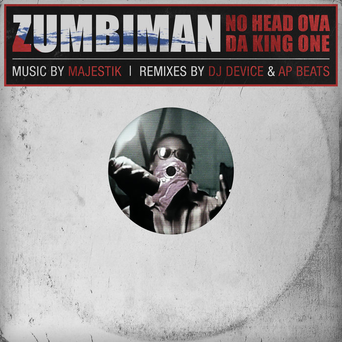 No head ova da king one (single & remixes) | Zumbiman
