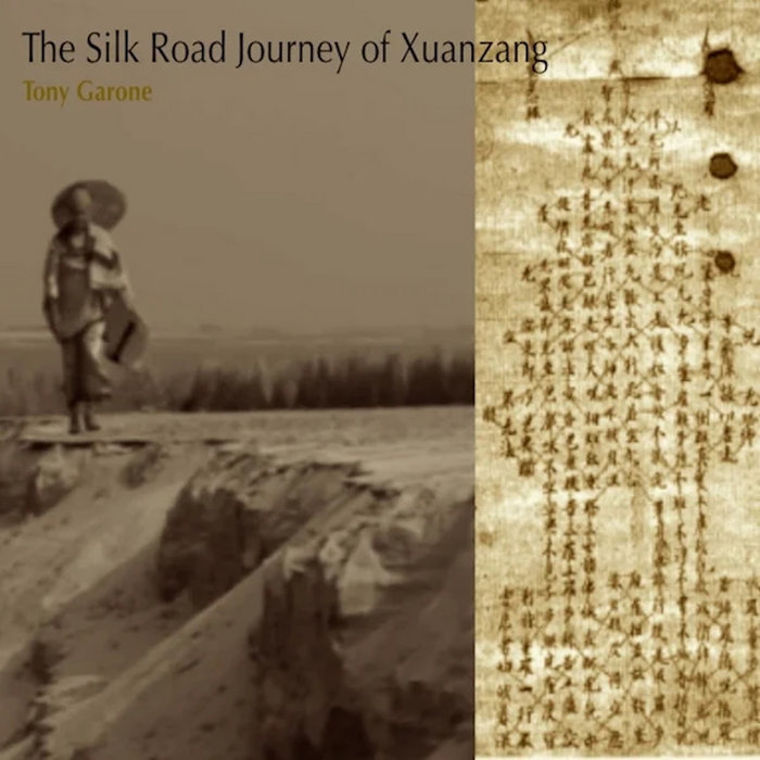 The Silk Road Journey of Xuanzang | Tony Garone