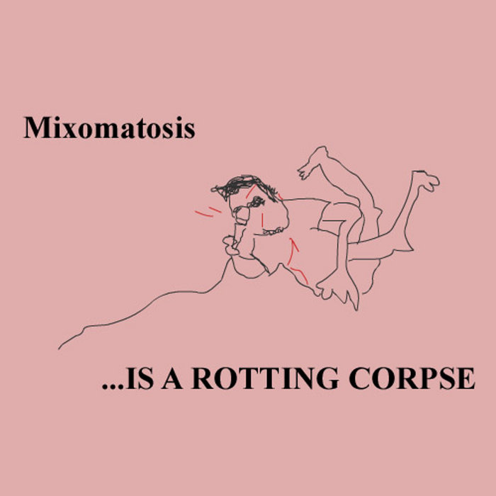 ...IS A ROTTING CORPSE | Mixomatosis | Digital Vomit