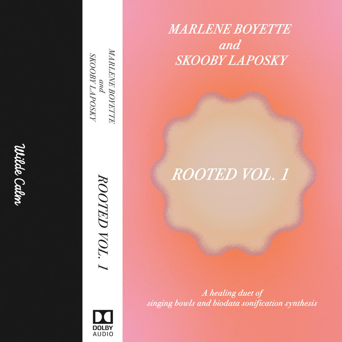 ROOTED VOL. 1 | Marlene Boyette and Skooby Laposky | Wilde Calm