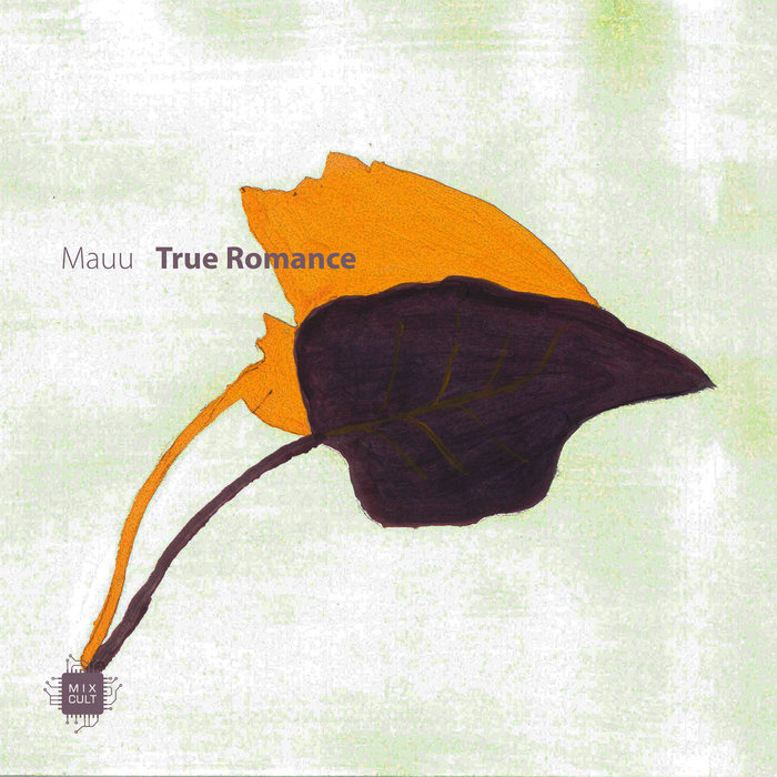 True Romance EP | Mauu | MixCult Records