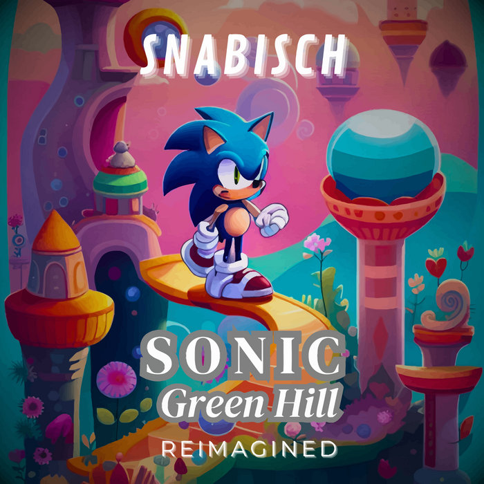 SONIC Green Hill Theme REIMAGINED | Snabisch | Make a Game