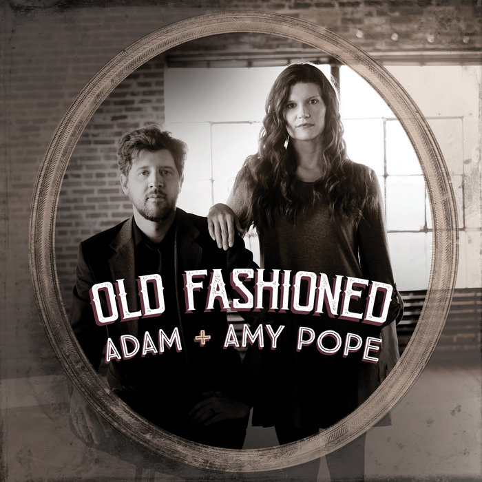 Old Fashioned (with Amy Pope) | Adam & Amy Pope