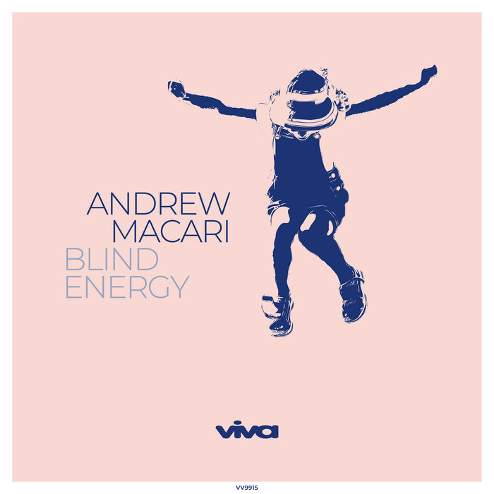 Blind Energy | Andrew Macari | Viva Recordings