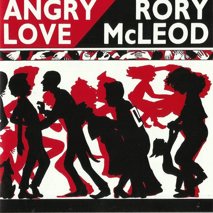 ANGRY LOVE | Rory McLeod