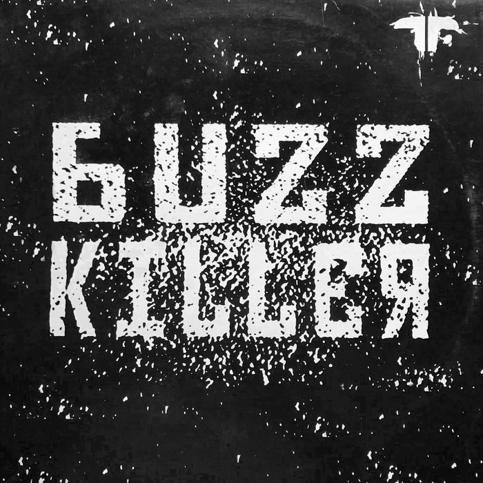 BUZZ KILLER | TROUBLES FETE - DEYAN | TROUBLES FETE DEYAN