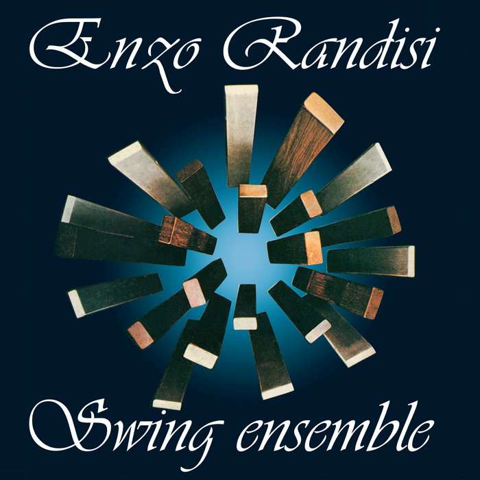 Swing Ensemble | Enzo Randisi | Eating Standing