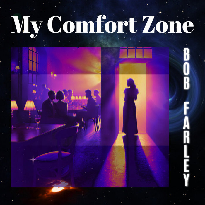 My Comfort Zone | Bob Farley | Raggedy Edge