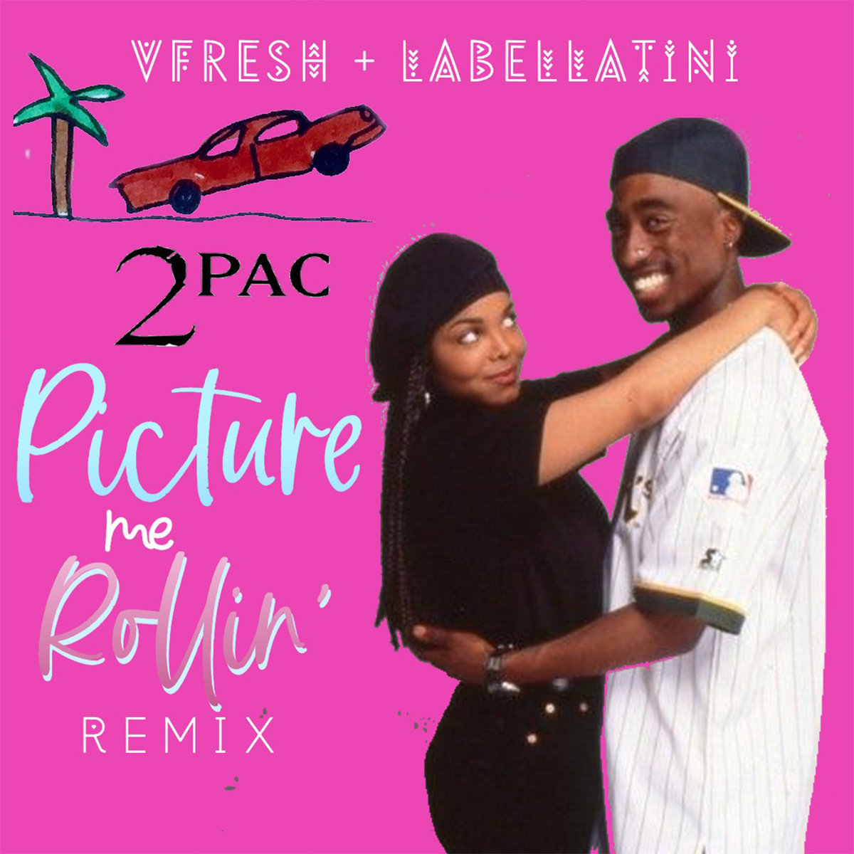 Picture Me Rollin' 2Pac (VFRESH & LABellatini) REMIX | VFRESH