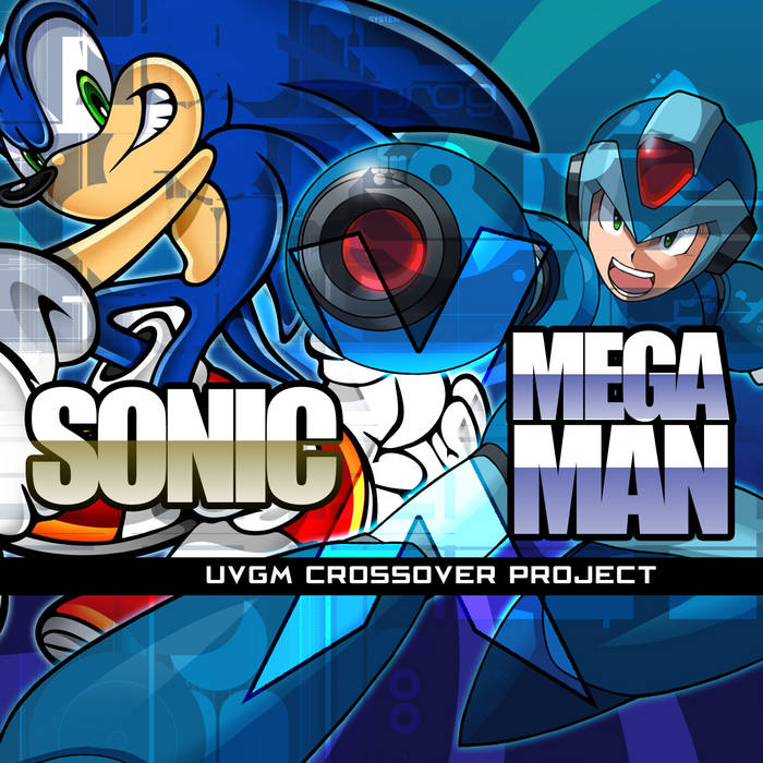 Sonic X Megaman | UniversalVGMusicians
