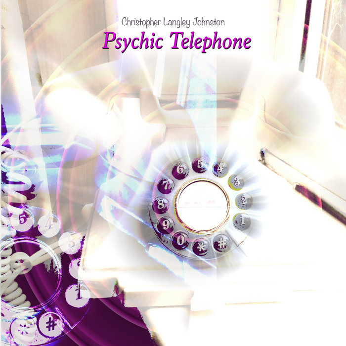 Psychic Telephone | Christopher Langley Johnston