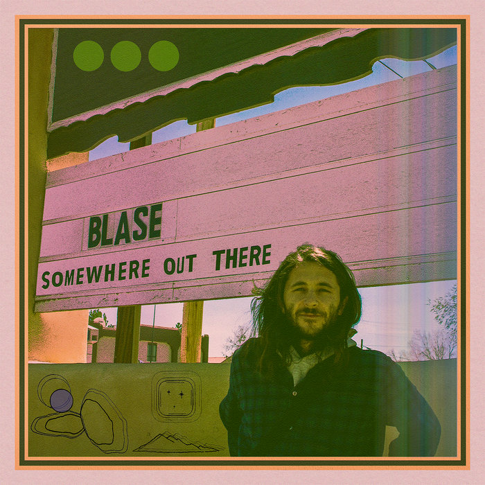 Somewhere Out There | Blase
