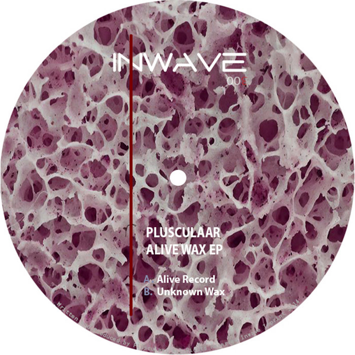 Alive Wax EP | Plusculaar | Inwave
