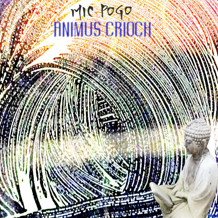 Animus Crioch | Mic Pogo