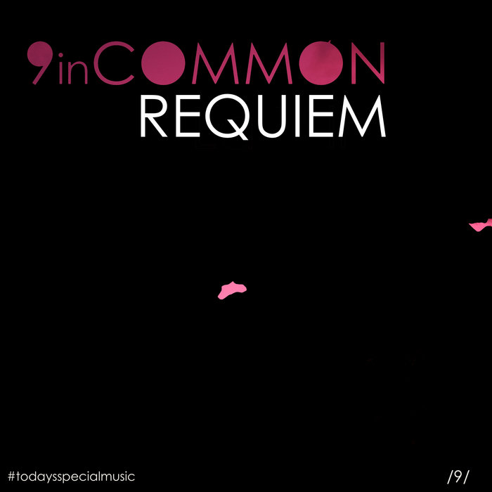 Requiem | 9 IN COMMON