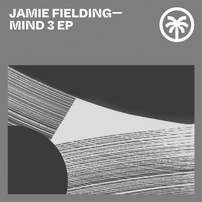 Mind 3 EP | Jamie Fielding | HOTTRAX