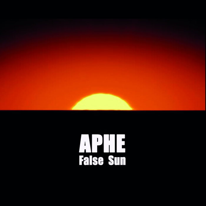 False Sun - EP | APHE