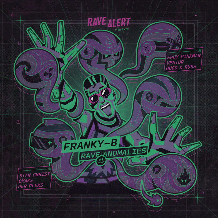 RAVE ANOMALIES | FRANKY-B | Rave Alert