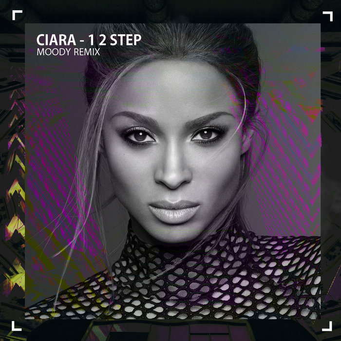 Ciara - 1,2 Step [Moody Remix] | Moody, Ciara | Moody