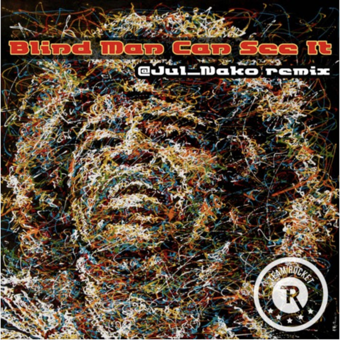 Blind Man Can See Remix Jul Nako