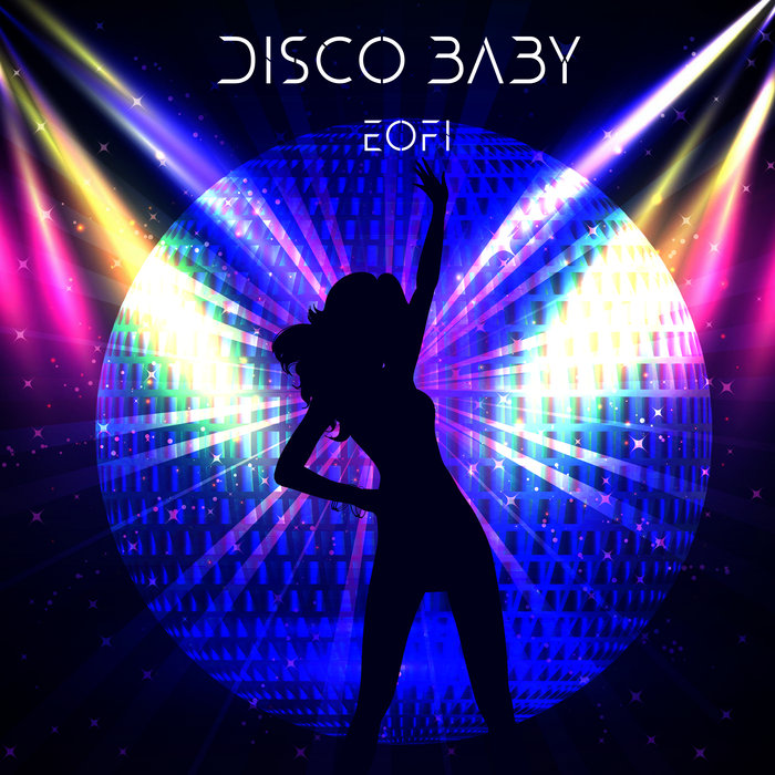 Disco Baby | Eofi