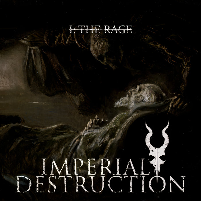 I: The Rage | Imperial Destruction