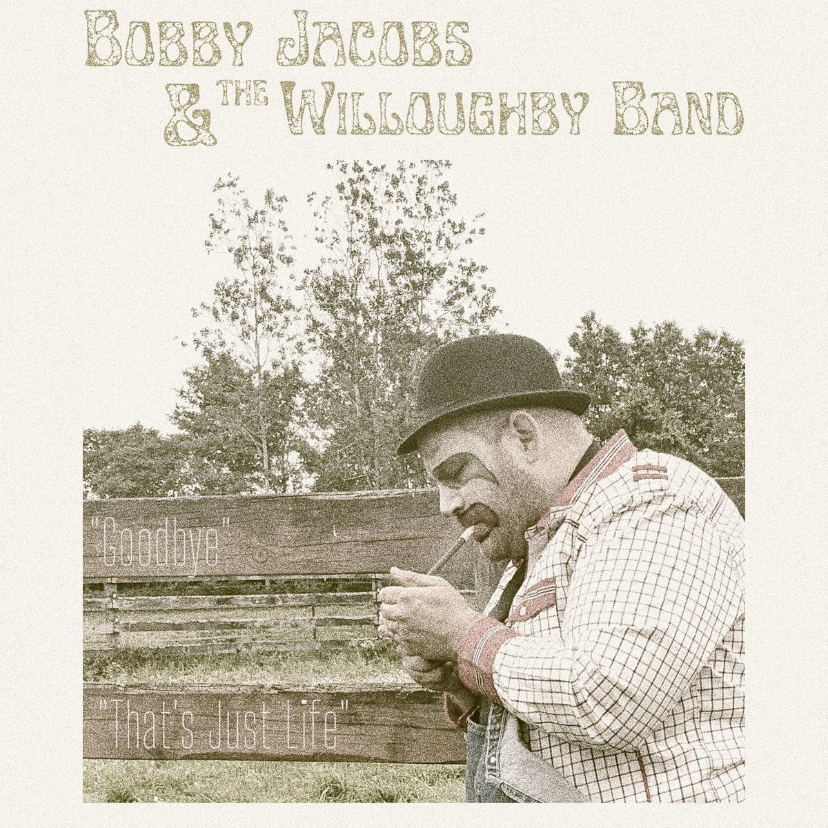 "Goodbye" b/w "That's Just Life" | Bobby Jacobs & The Willoughby Band