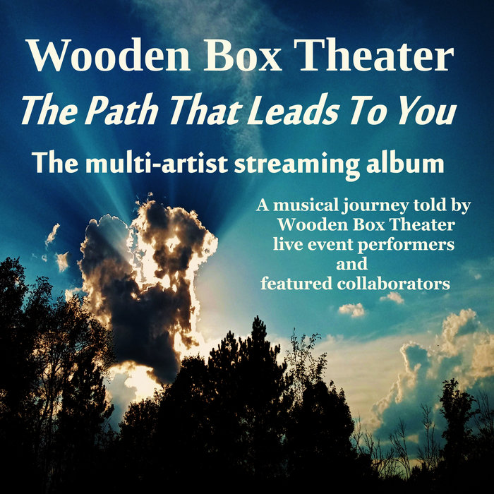 The Path That Leads To You : The Compilation Album | Wooden Box Theater