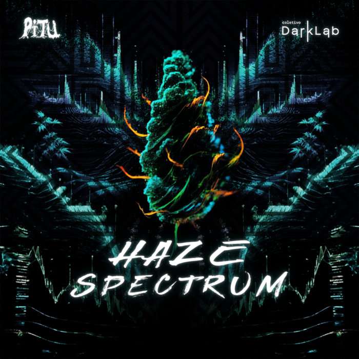 Haze Spectrum | Pitu | Coletivo Darklab