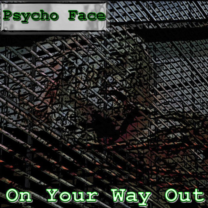 On Your Way Out (Single) | PsychoFace