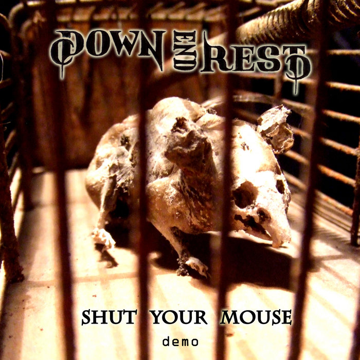 Shut Your Mouse | Down End Rest