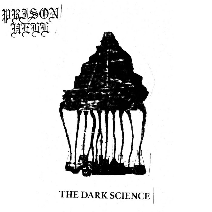 Prison Hell - The Dark Science | Iconoclasm Conquest