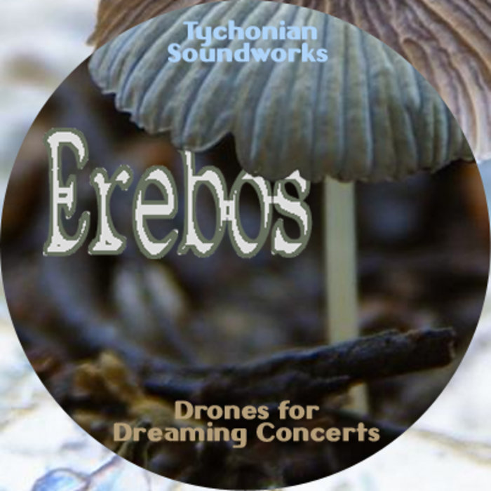 Erebos | Tychonian Soundworks